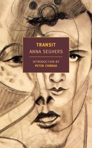 Transit by Anna Seghers tr. Margot Bettauer Dembo – Word by Word